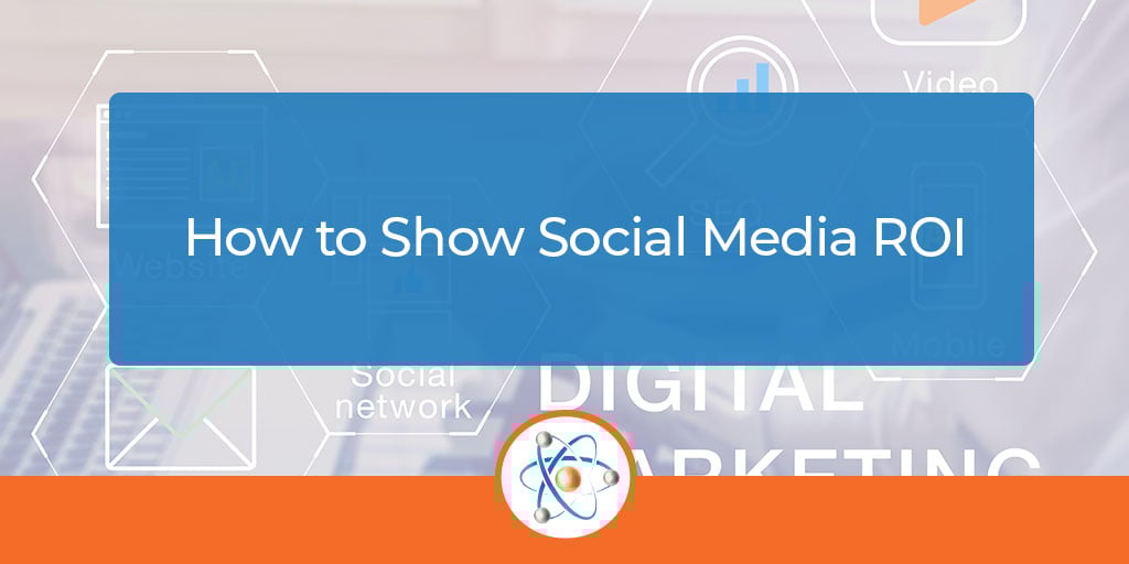How to Show Social Media ROI